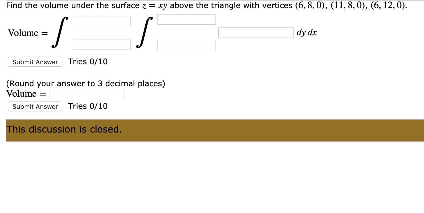 Solved Find the volume under the surface z xy above the | Chegg.com