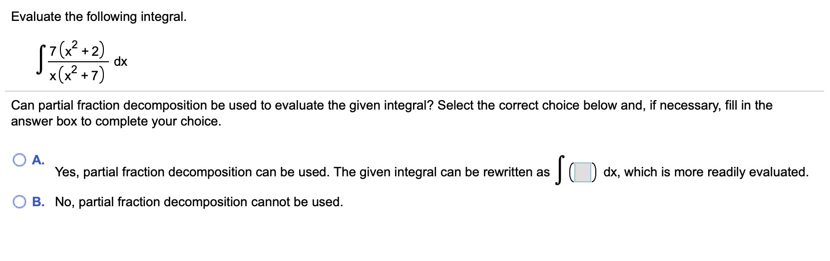 Solved Evaluate the following integral. 7(x²+2) x(x2+7) dx | Chegg.com
