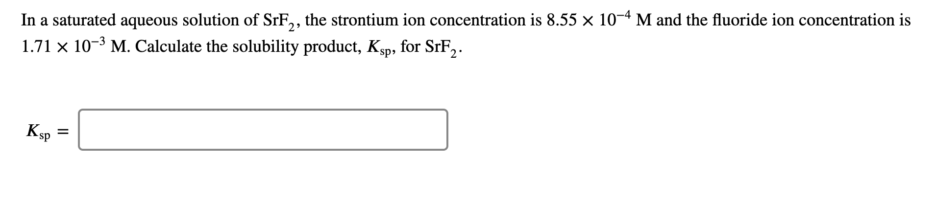 Solved In a saturated aqueous solution of SrF2, the | Chegg.com