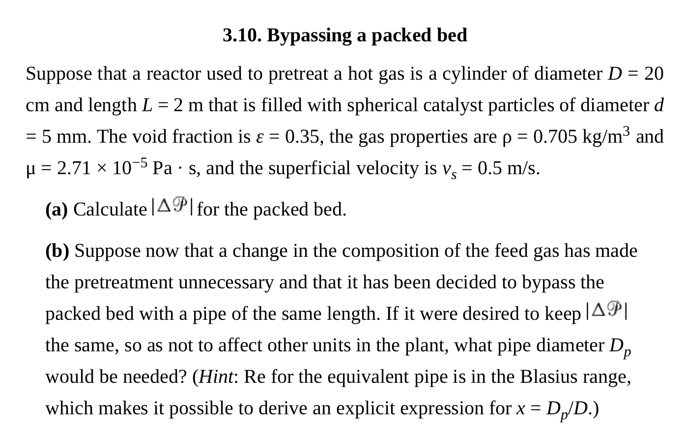 Solved 3.10. Bypassing a packed bed Suppose that a reactor | Chegg.com