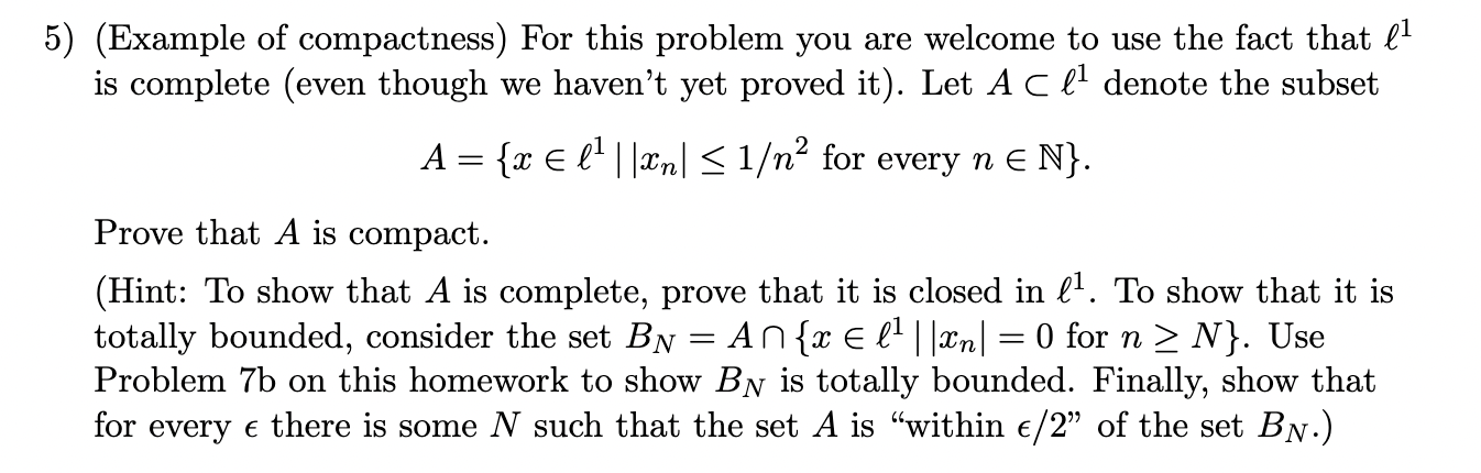 5) (Example of compactness) For this problem you are | Chegg.com