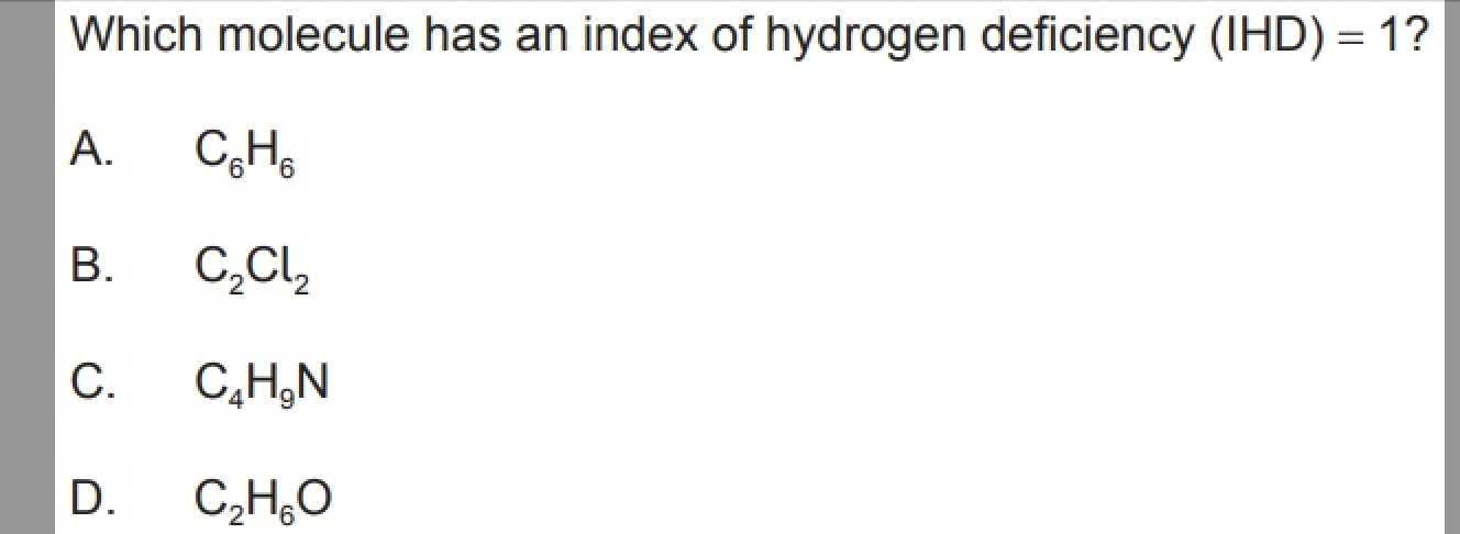 Solved Which molecule has an index of hydrogen deficiency | Chegg.com