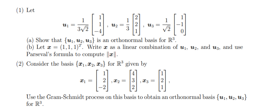 Solved (1) Let 1 3V2 U1 2 2 1 U2= 3 U3 = 2 al (a) Show that | Chegg.com