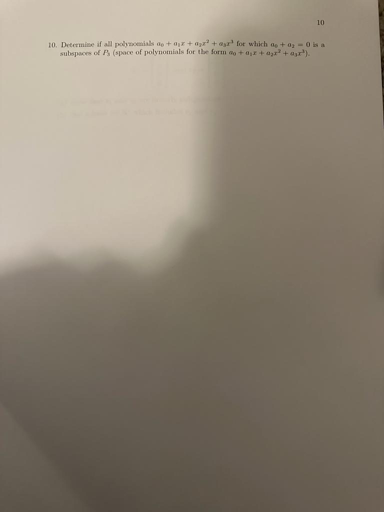 Solved 10 Determine If All Polynomials A0 A1x A2x2 A3x3 For