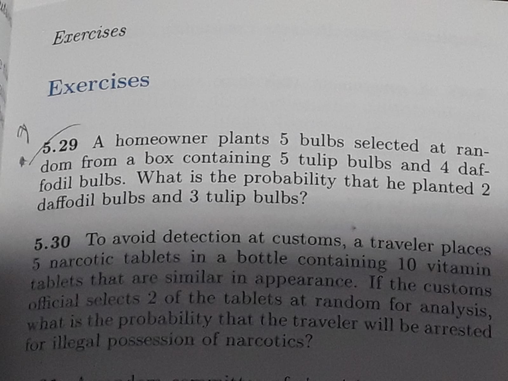 Solved Exercises Exercises 29 A homeowner plants 5 bulbs dom | Chegg.com