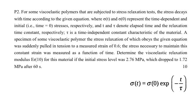 Solved P2. For some viscoelastic polymers that are subjected | Chegg.com