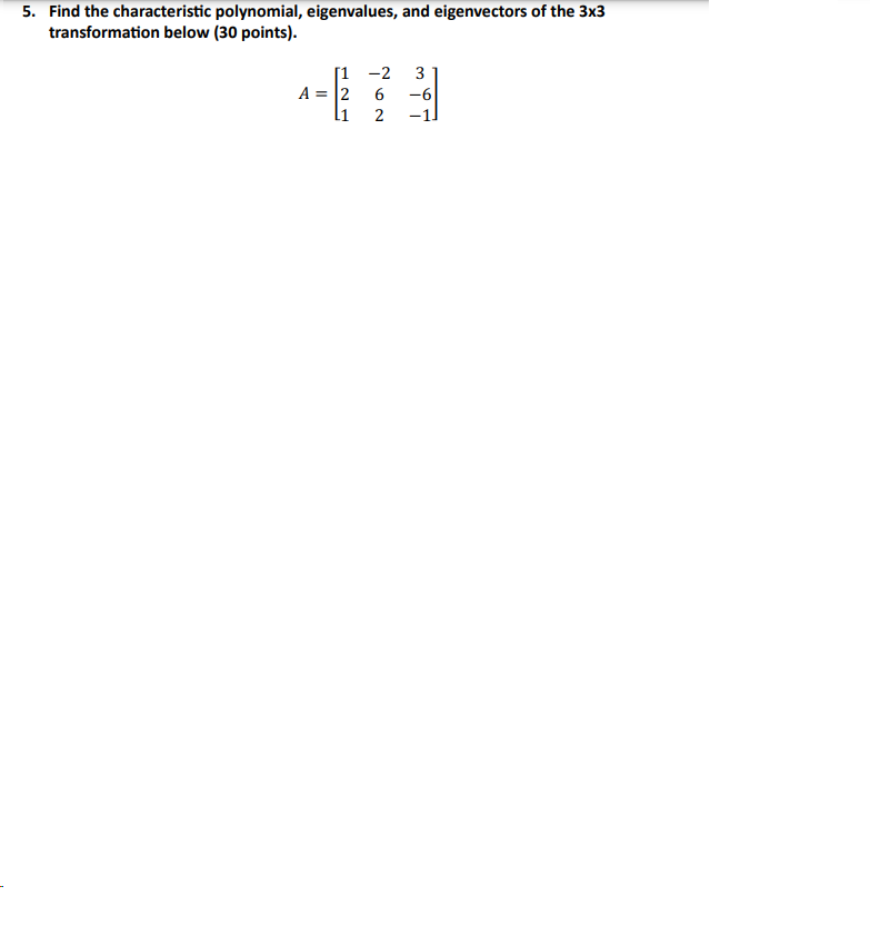 Solved 5. Find the characteristic polynomial, eigenvalues, | Chegg.com