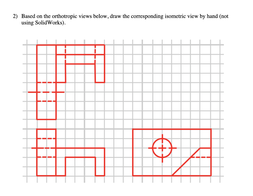 Solved Based on the orthotropic views below, draw the | Chegg.com