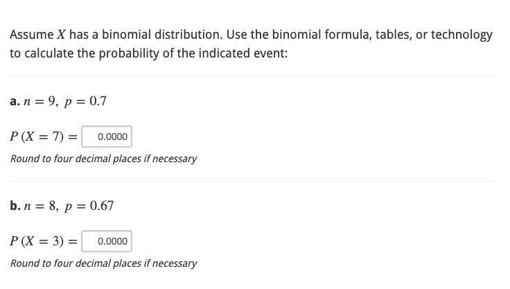 Solved Assume X has a binomial distribution. Use the | Chegg.com