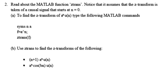 Solved 2. Read about the MATLAB function 'ztrans'. Notice | Chegg.com