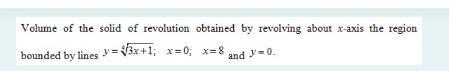 Solved Volume of the solid of revolution obtained by | Chegg.com