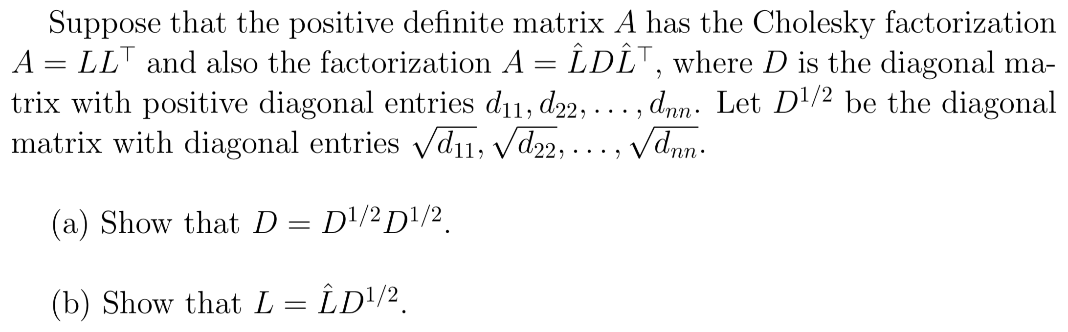 Solved Suppose that the positive definite matrix A has the | Chegg.com