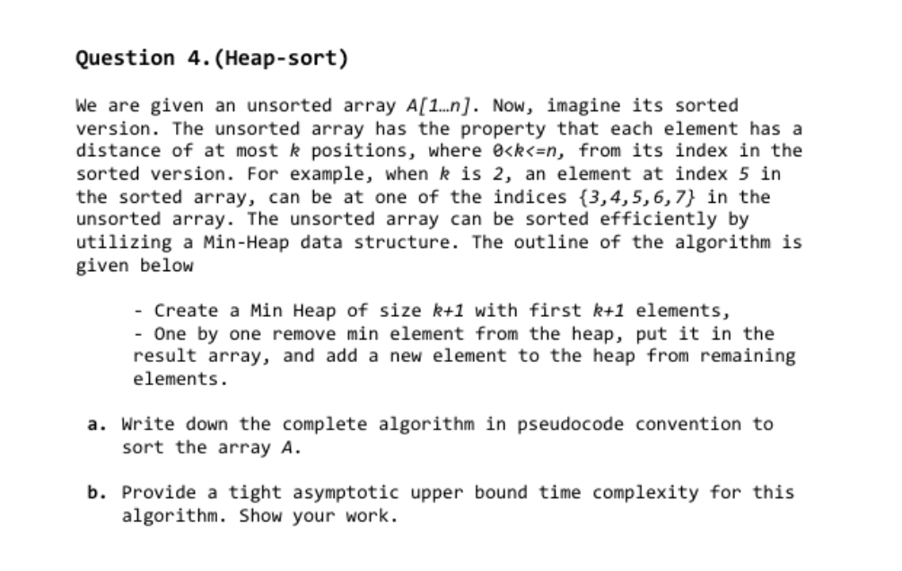 Question 4.(Heap-sort) We are given an unsorted array | Chegg.com