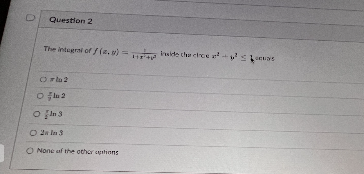 Solved The integral of f(x,y)=1+x2+y21 inside the circle | Chegg.com