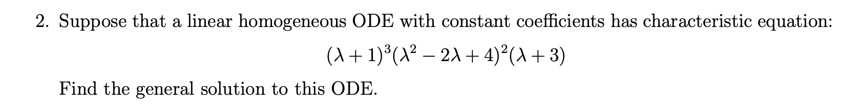 Solved 2. Suppose that a linear homogeneous ODE with | Chegg.com