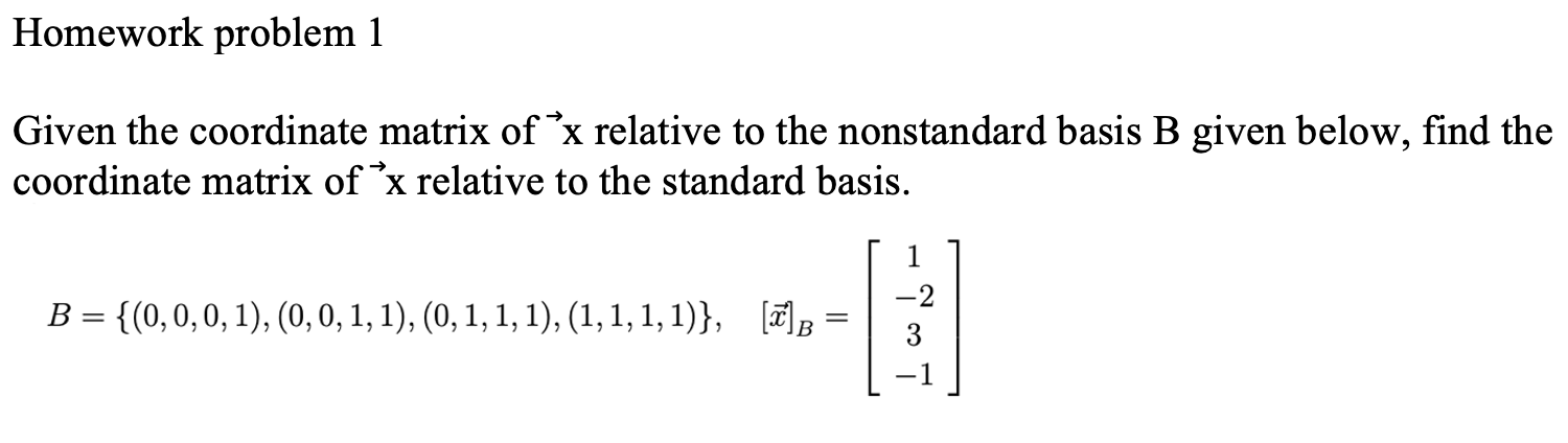 Solved Given the coordinate matrix of →x relative to the | Chegg.com
