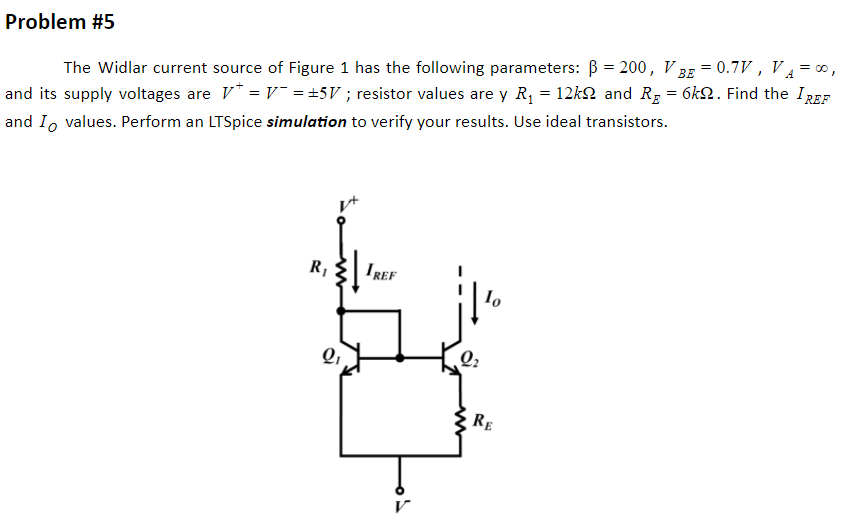 Solved Problem #5 The Widlar current source of Figure 1 has | Chegg.com