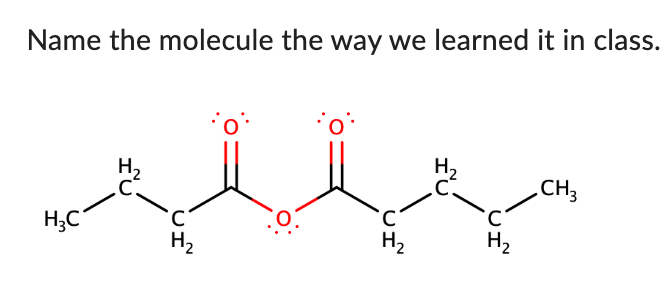 Solved Name the molecule the way we learned it in | Chegg.com