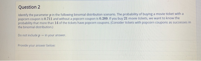 Solved Question 2 ldentify the parameter p in the following | Chegg.com