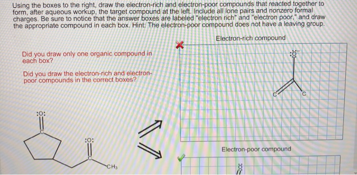 Solved Using the boxes to the right, draw the electron-rich | Chegg.com