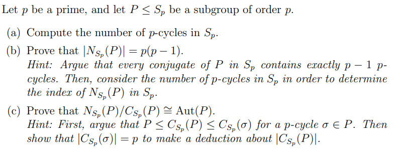 Solved Let p be a prime, and let P≤Sp be a subgroup of order | Chegg.com