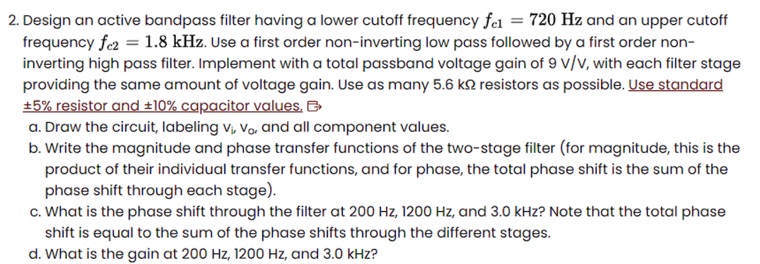 Solved 2. Design an active bandpass filter having a lower | Chegg.com