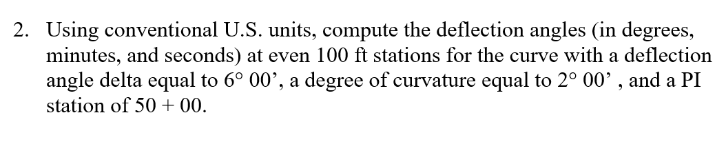 Solved Using conventional U.S. units, compute the deflection | Chegg.com
