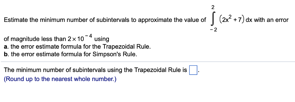 Solved 2 Estimate the minimum number of subintervals to | Chegg.com