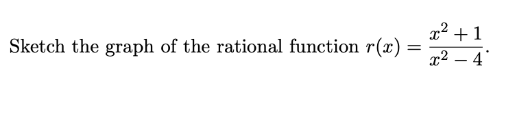 Solved Sketch the graph of the rational function r(x) = = x2 | Chegg.com