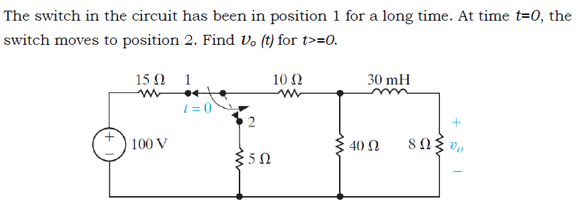 Solved The switch in the circuit has been in position 1 for | Chegg.com