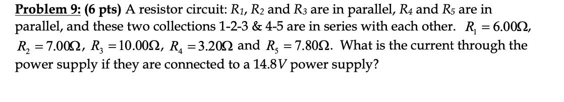 Solved Problem 9: (6 pts) A resistor circuit: R1, R2 and R3 | Chegg.com