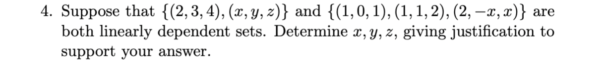 Solved 4. Suppose that {(2,3,4),(x,y,z)} and | Chegg.com