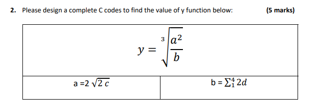 Solved 2. Please design a complete C codes to find the value | Chegg.com