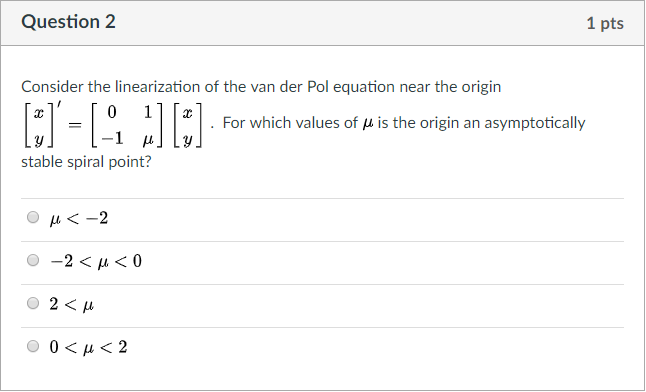 Solved Question 2 1 pts Consider the linearization of the | Chegg.com