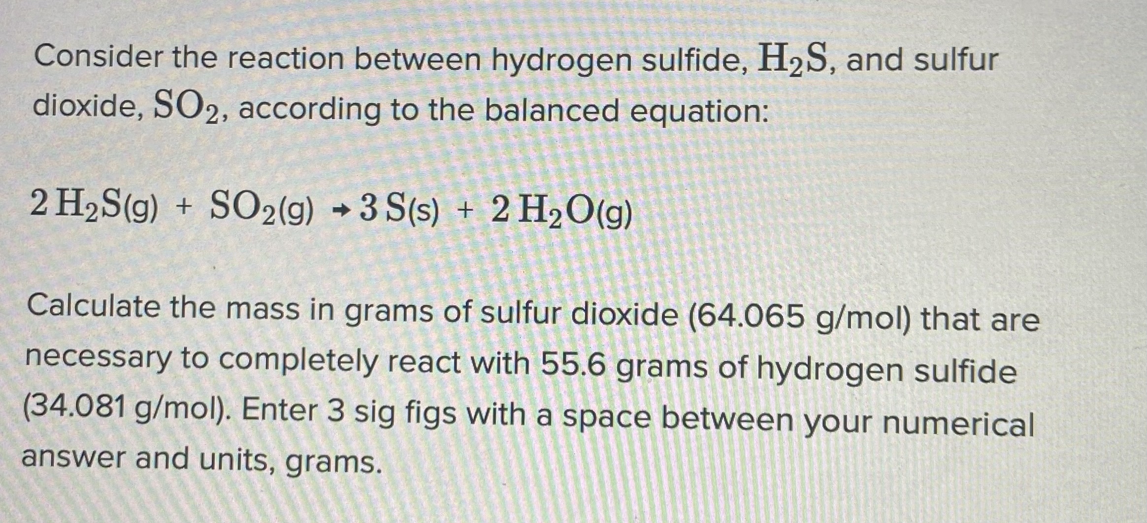 Solved Consider The Reaction Between Hydrogen Sulfide H2s