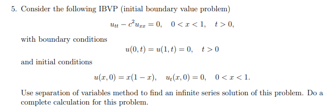 Solved 5. Consider the following IBVP (initial boundary | Chegg.com
