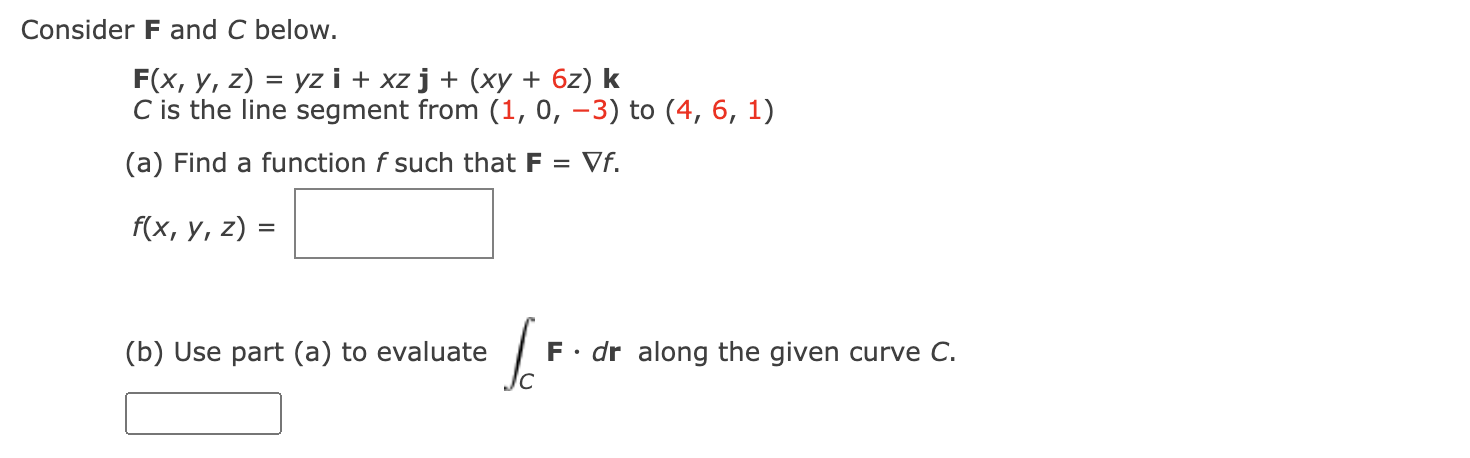 Solved Consider F and C below. F(x,y,z)=yzi+xzj+(xy+6z)k C | Chegg.com