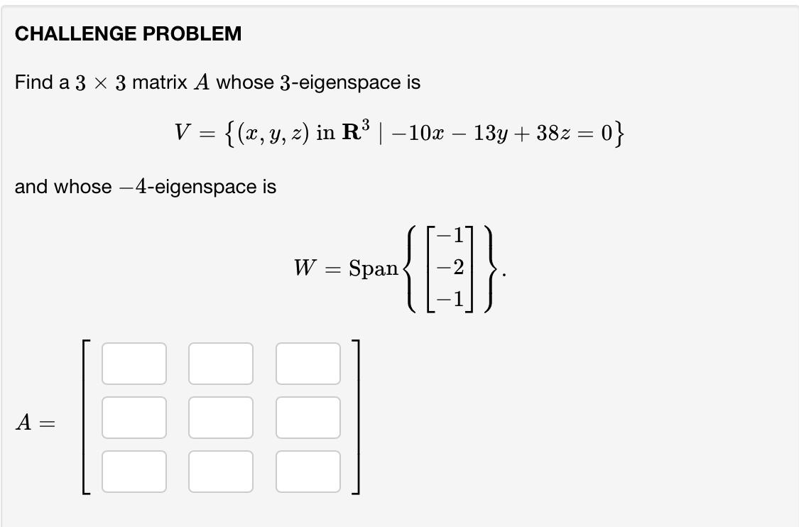 Solved Find a 3×3 matrix A whose 3 -eigenspace is V={(x,y,z) | Chegg.com