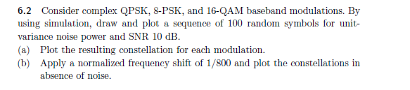 6.2 Consider complex QPSK, 8-PSK, and 16-QAM baseband | Chegg.com