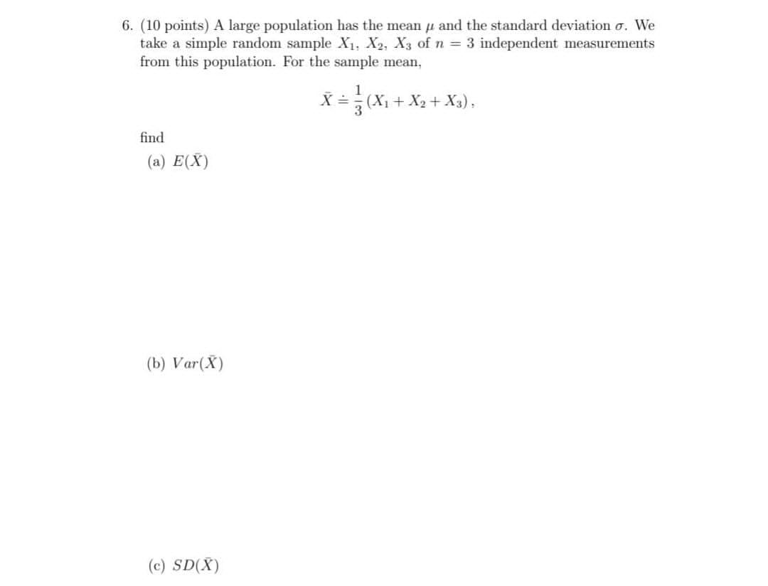 Solved 6. (10 points) A large population has the mean μ and | Chegg.com