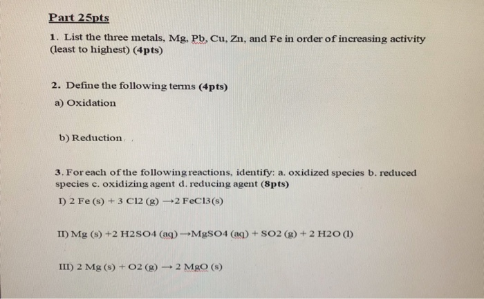 Solved Part 25pts 1. List the three metals, Mg, Pb, Cu. Zn, | Chegg.com