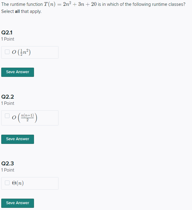 Solved he runtime function T(n)=2n2+3n+20 is in which of the | Chegg.com