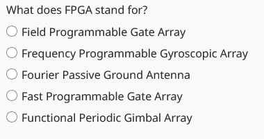 Solved What does FPGA stand for?Field Programmable Gate | Chegg.com