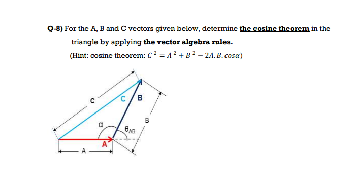 Solved Q-8) For the A, B and C vectors given below, | Chegg.com