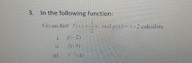 Solved 3. In the following function: Given that and (4)= 1-2 | Chegg.com