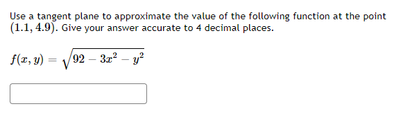 Solved Use a tangent plane to approximate the value of the | Chegg.com