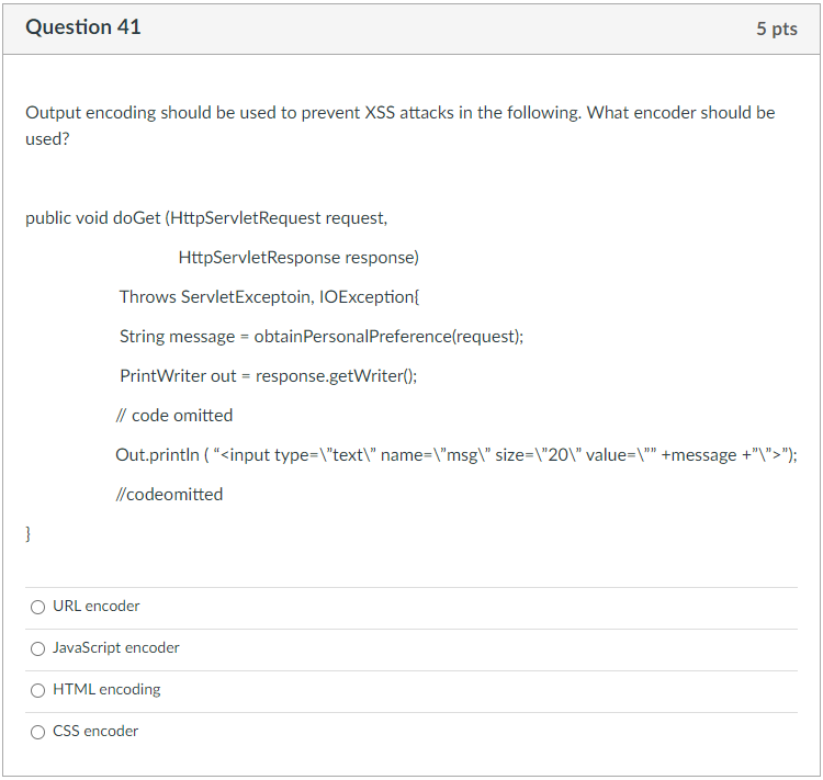 Solved Question 41 5 pts Output encoding should be used to | Chegg.com