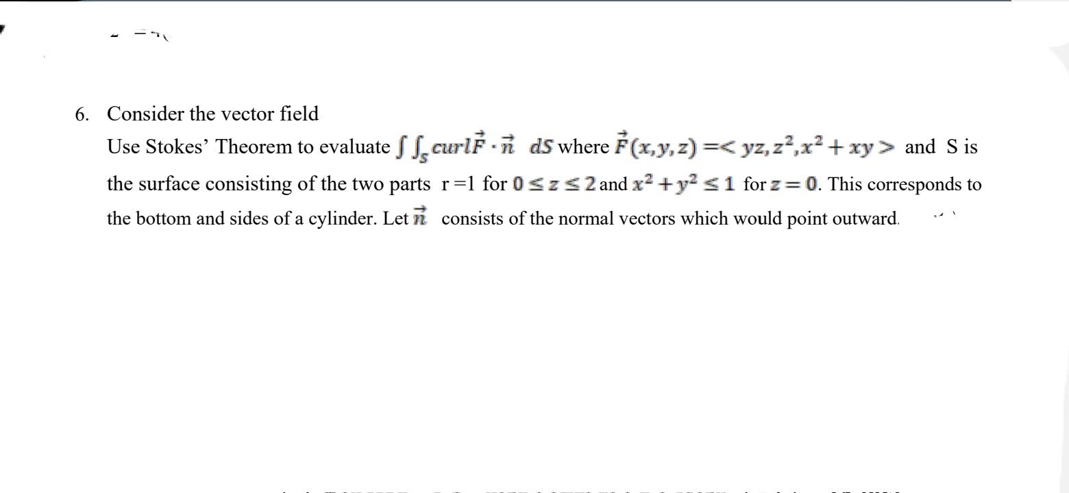 Solved 6. Consider the vector field Use Stokes? Theorem to | Chegg.com