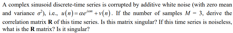 show all steps A complex sinusoid discrete-time | Chegg.com