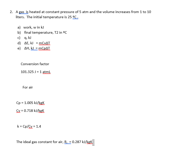 Solved 2. A gas is heated at constant pressure of 5 atm and | Chegg.com